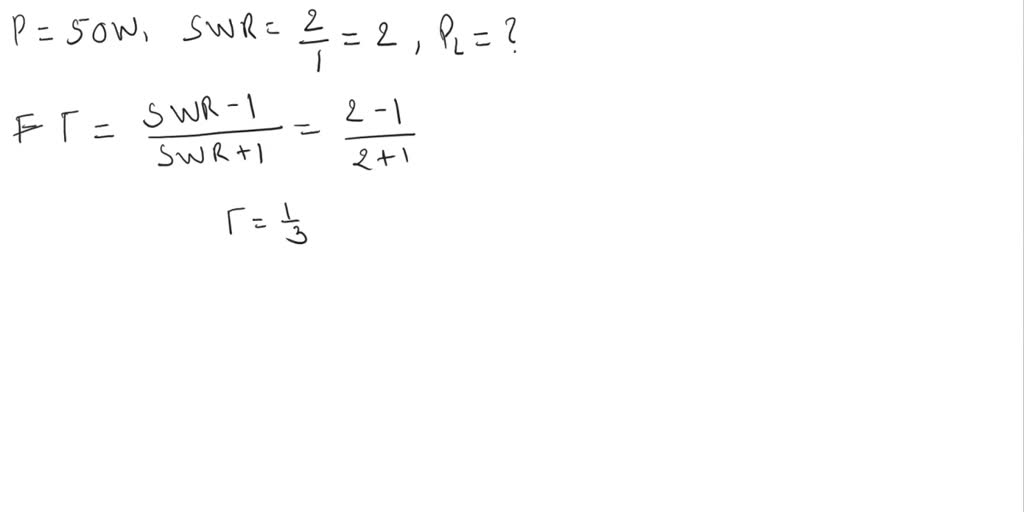 A transmitter supplies 50 W to a load through a line with an SWR of 2:1 ...