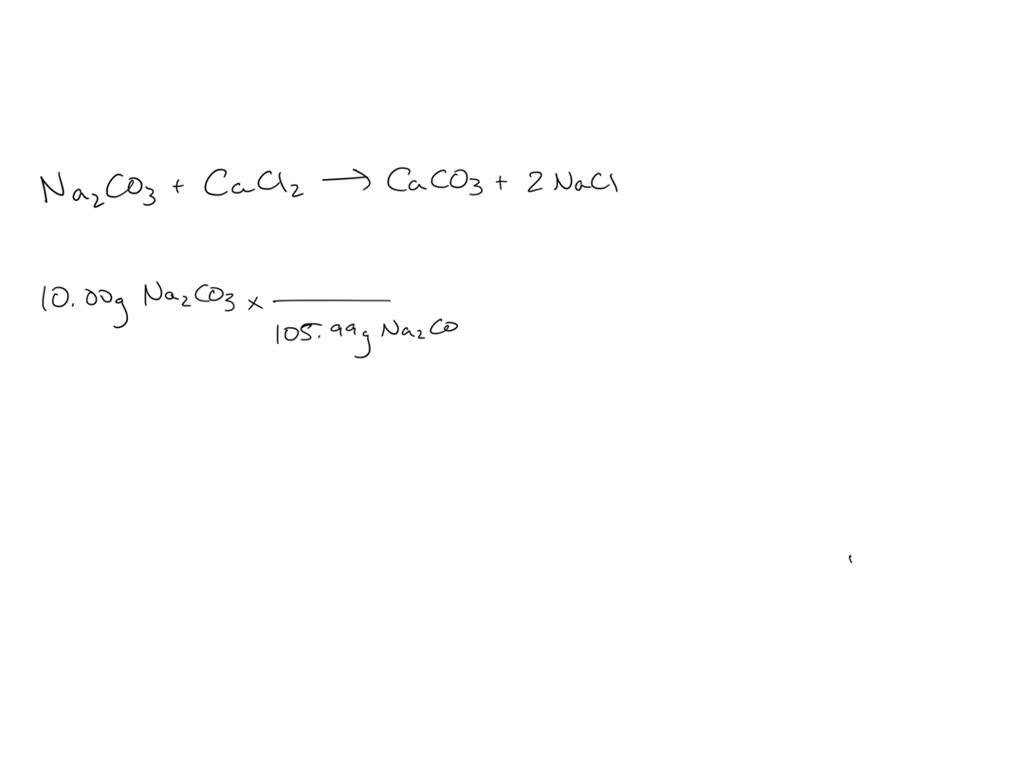 SOLVED: How many grams of CaCO3 can be formed from the reaction of 10.00g of NaCO3 with an ...