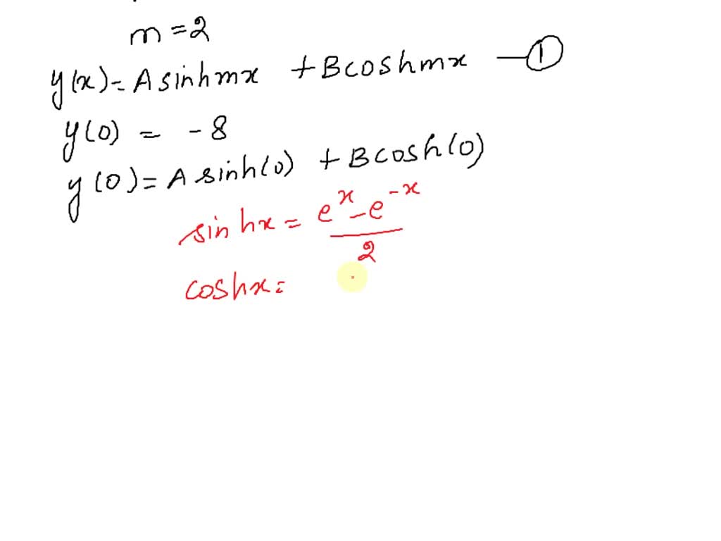 SOLVED: (a) Show that any function of the form Y = A sinh(mx) + B cosh ...