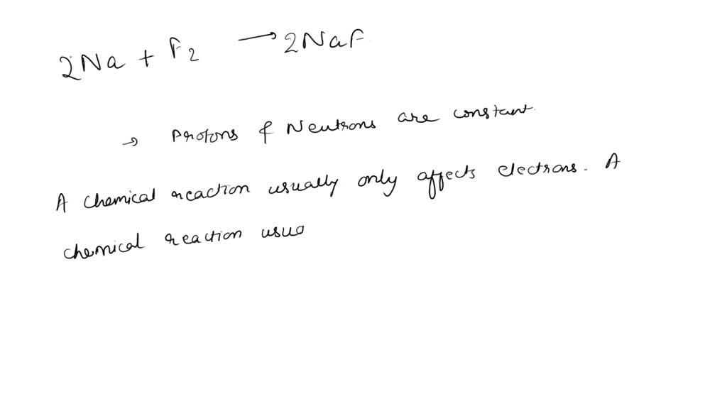 SOLVED: Na + F2 -> NaF: A chemical reaction. The synthesis of sodium ...