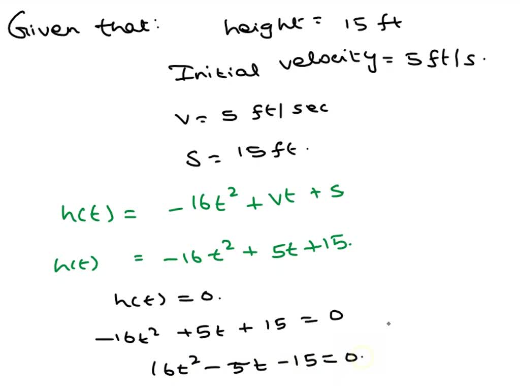 SOLVED: A ball is thrown upward from a height of 15 ft. with an initial ...