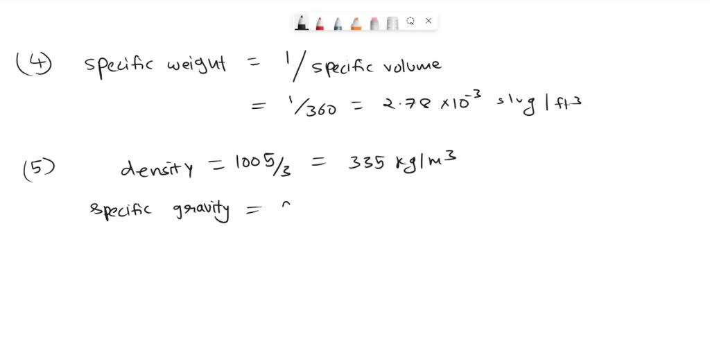 SOLVED: Round off only in the final answer. 3 decimal places. 4. If the specific volume of a gas ...