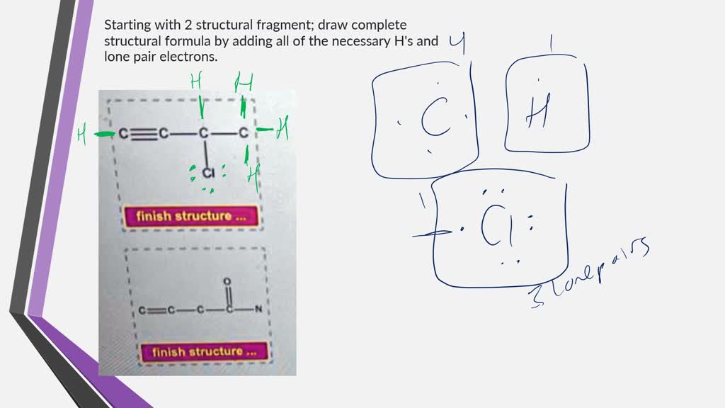 SOLVED: Starting with 2 structural fragments, draw the complete ...