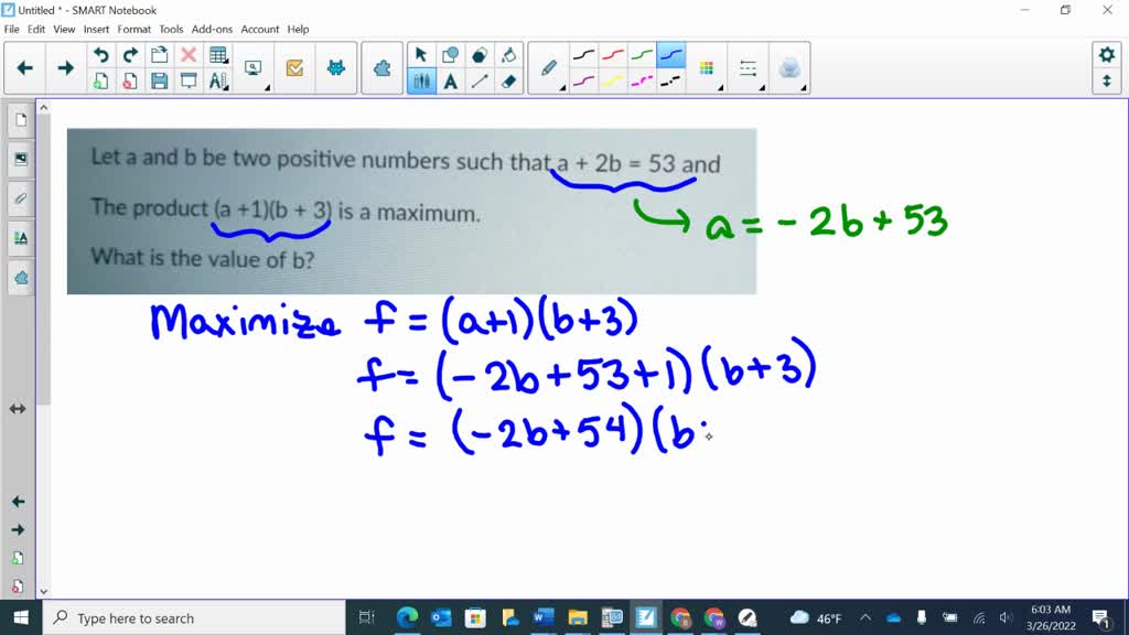 SOLVED: Let a and b be two positive numbers such that a + 2b 53 and The ...