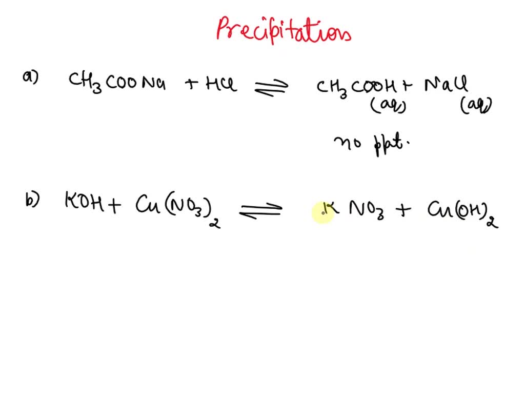 SOLVED: a) Identify the precipitate (if any) that forms when NaCH3COO ...