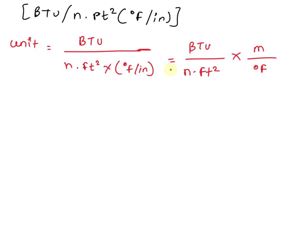 SOLVED Thermal Conductivity Is Usually Expressed As 20 BTU H Ft2 SOLVED Thermal Conductivity Is Usually Expressed As 20 BTU H Ft2