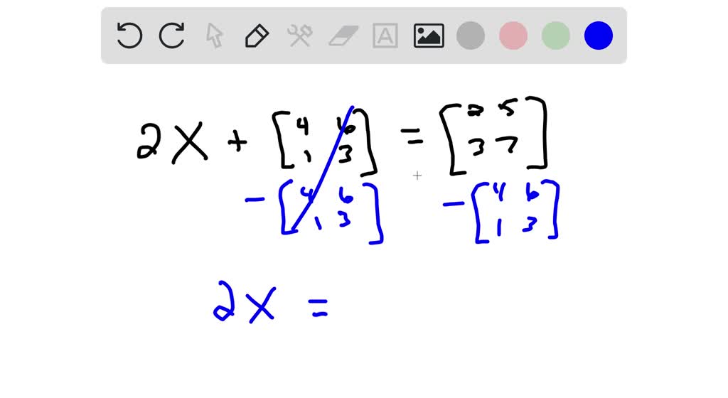 SOLVED: Matrix Equations Solve the matrix equation for the unknown ...