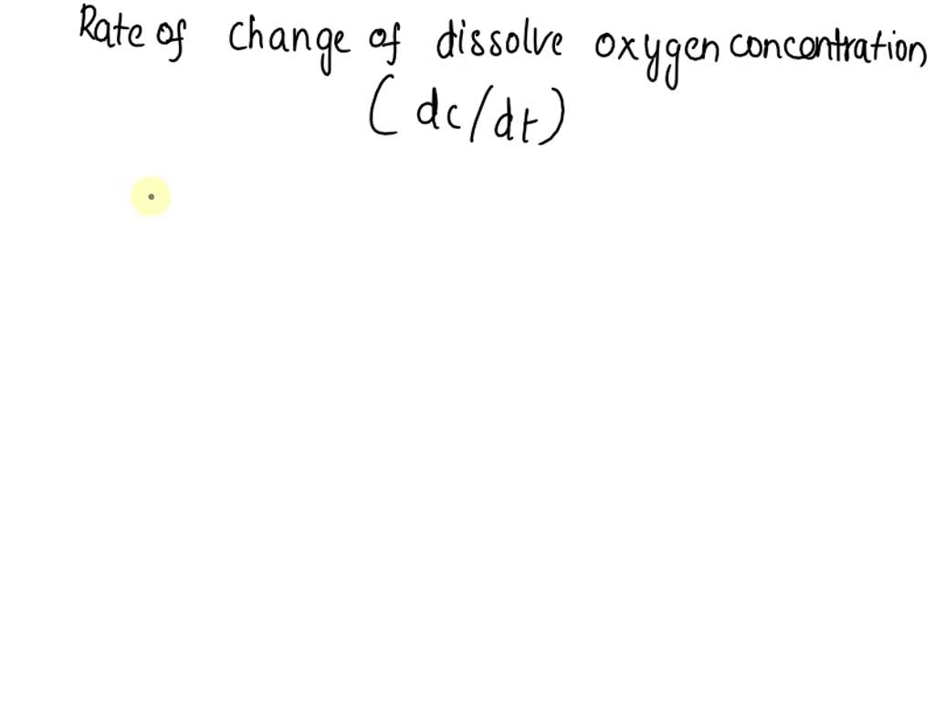 SOLVED: Using the data (DO versus time) provided in the Excel spreadsheet, calculate kla for ...