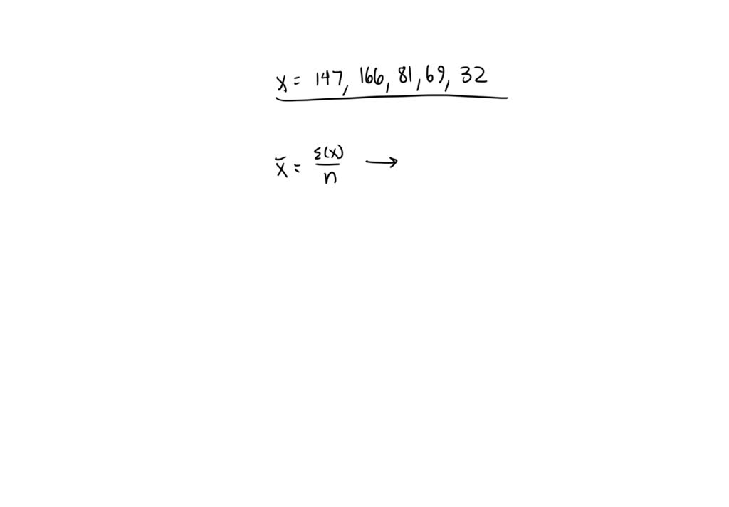 SOLVED: Explain what the mean is, the formula and calculate it for the ...