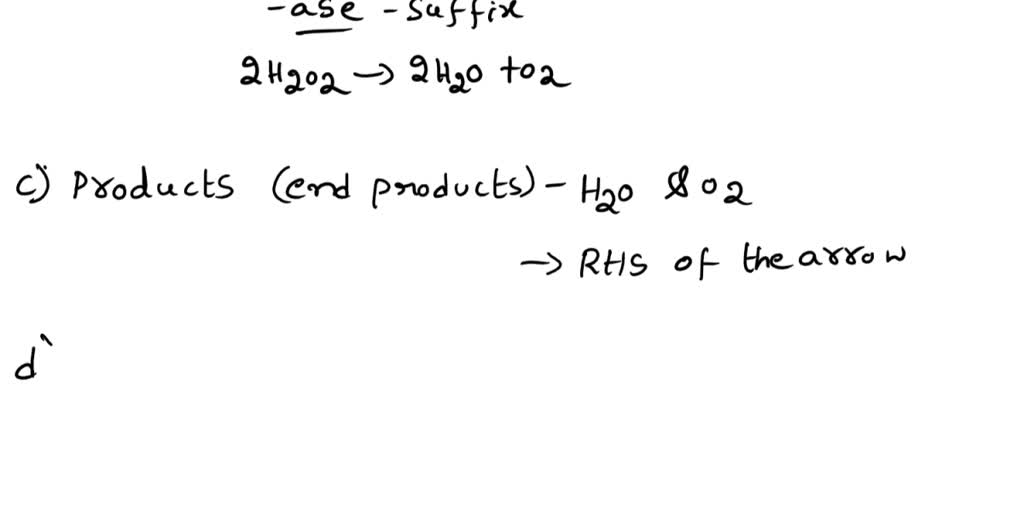 SOLVED: '2 HzOz catalase 2 H,o + 0z hydrogen water oxygen peroxide ...