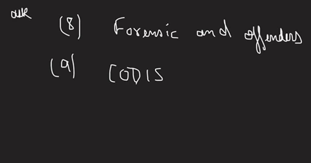 Solved In The Codis There Are Two Types Of Samples Stored Forensic And Offender Crime Scene 9311