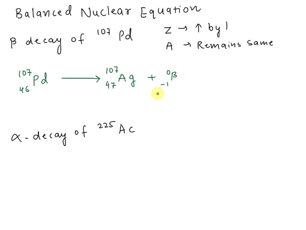 Write a balanced nuclear equation for each of the radioactive decay ...