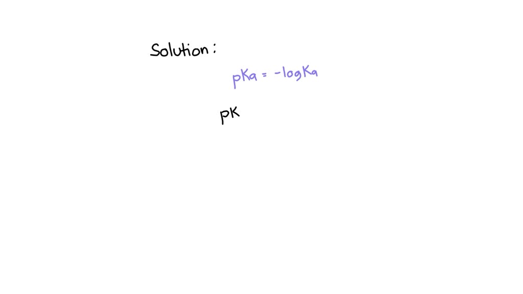 Solved The Ka Of A Weak Acid Is 6 3 X 10 5 What Is The Pka Of This Acid