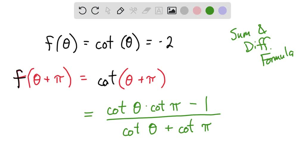 SOLVED: If cotθ=-2, find the value of cotθ+cot (θ-π)+cot (θ-2 π)
