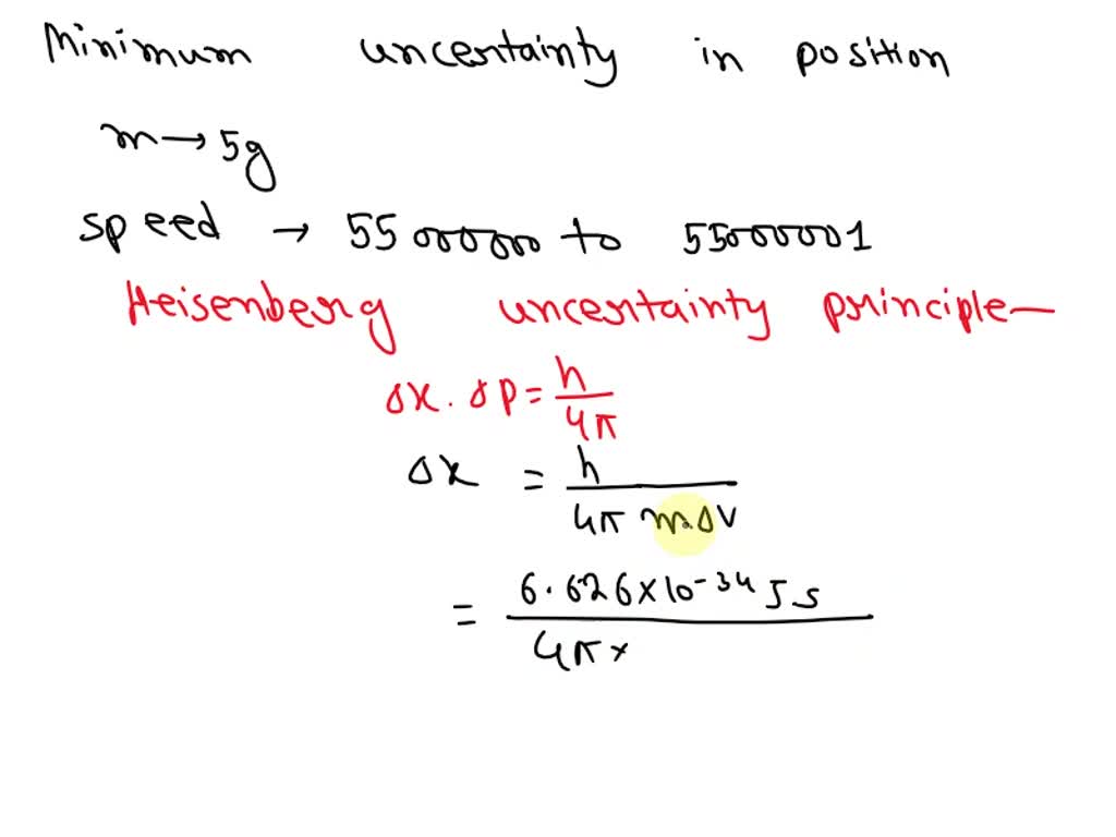 SOLVED: What is the minimum uncertainty in the position of bullet of mass 5g?