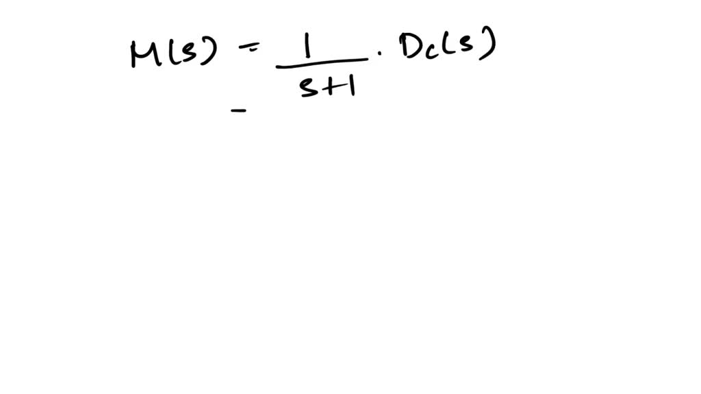 SOLVED: 3. Design a stabilizing controller using the Direct Design Method of Ragazzini. You may ...