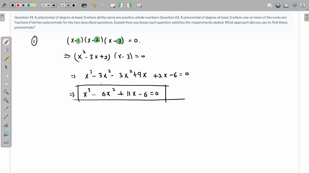Question #1: A polynomial of degree at least 3 where all the zeros are ...