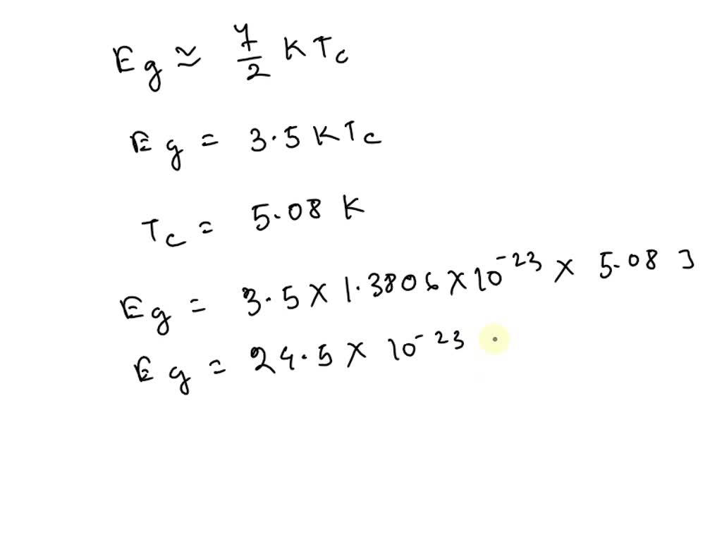 SOLVED: Calculate the superconducting energy gap predicted by the BCS ...