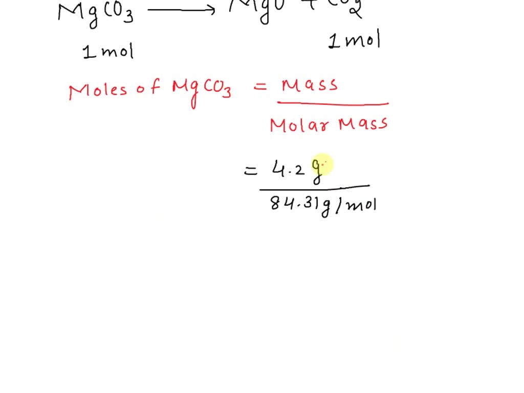 SOLVED: Volume of CO2 produced at STP when 4.2g of MgCO3 is decomposed ...
