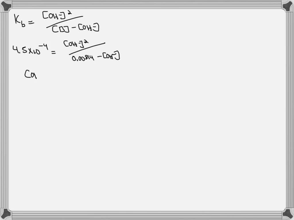 SOLVED: a) Ethylamine (C2H5NH2) has a Kb value of 4.5x10^-4. Calculate ...