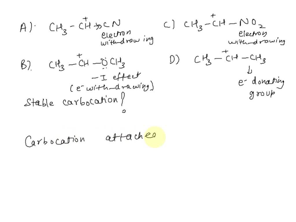 SOLVED: The most stable carbocation amongst the following is : A. CH3 +CH2 B. CH3 +C = O C. CH3 ...