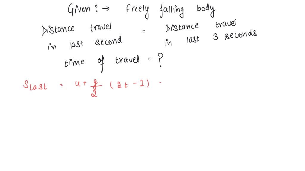 SOLVED: If a freely falling body travels in the last second a distance ...