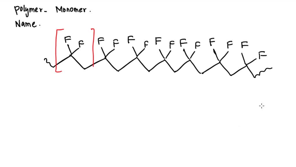 SOLVED: Given the following structure; determine the polymer's repeat unit; redraw the structure ...