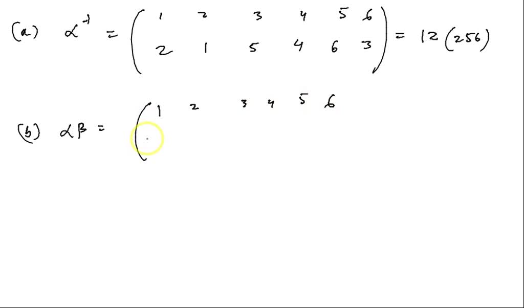 SOLVED: Text: 5 3 67 and 8 = Let a = Write the following 6 permutations product of disjoint ...