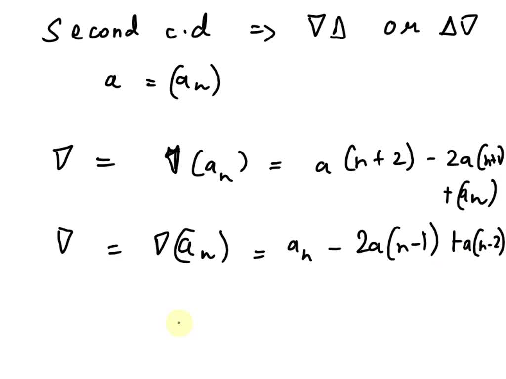 SOLVED: The discrete analogues of the second derivative include forward ...