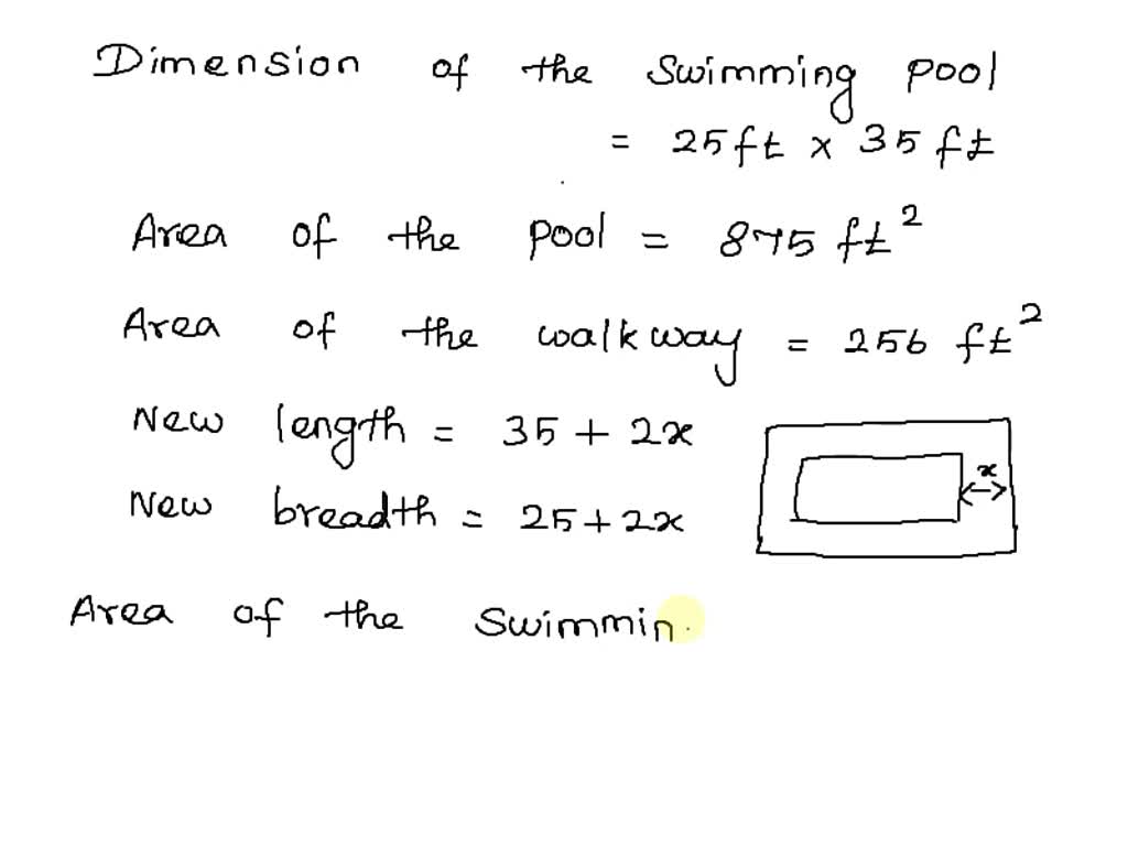 A 25 ft by 35 ft rectangular swimming pool is surrounded by a walkway ...