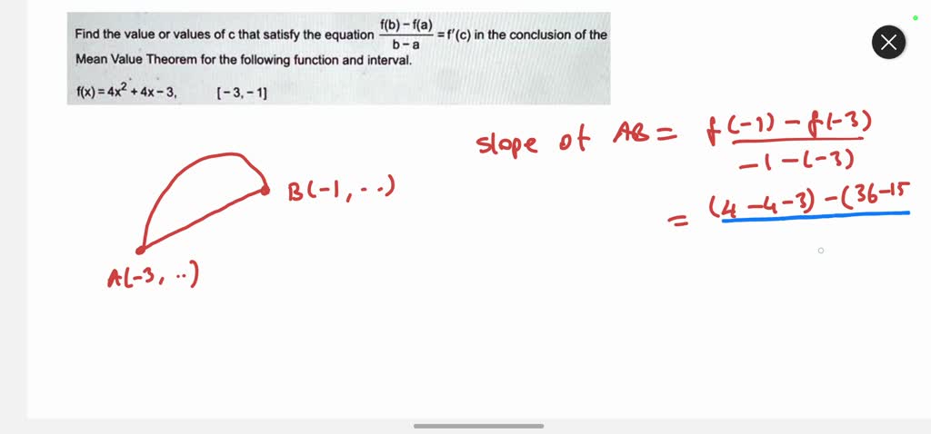SOLVED: f(b) fla) Find the value or values of c that satisfy the equation =f"'(c) in the ...