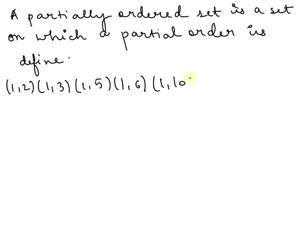 SOLVED: The "divides' relation defines a partial ordering on the set 1,2,3,6,8,10. Draw the ...