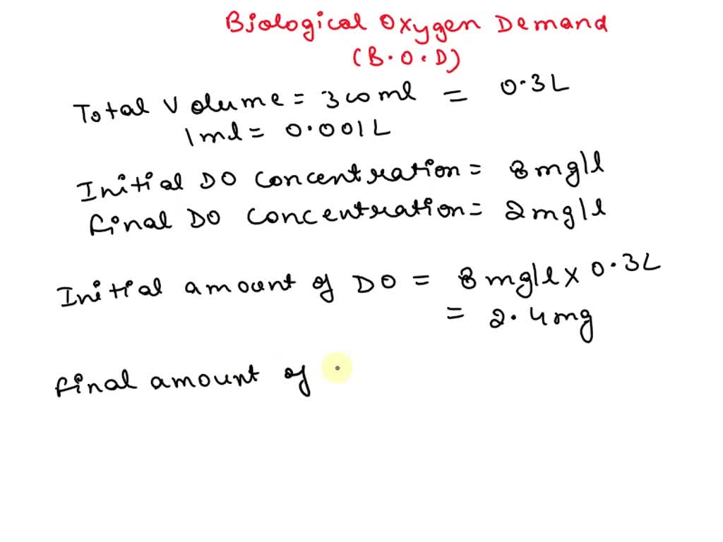 SOLVED: Determine the 5-day BOD for a 15 ml sample that is diluted with ...