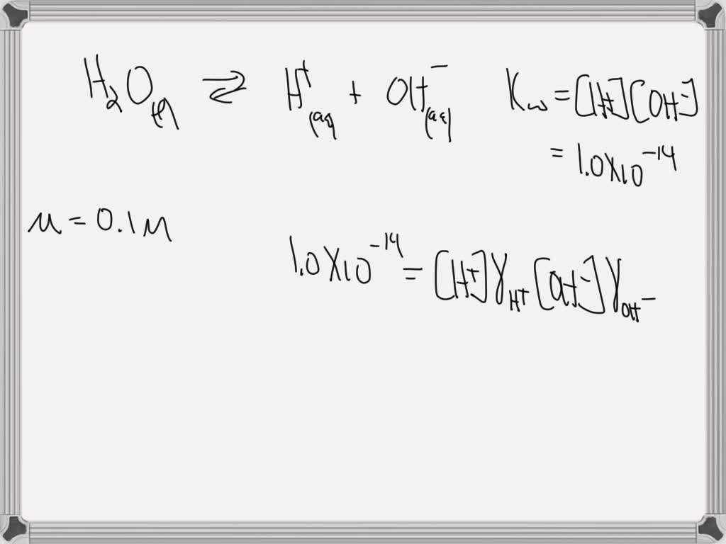 SOLVED: Consider the equilibrium H2O H+ + OH-, for which Kw = [H+][OH ...