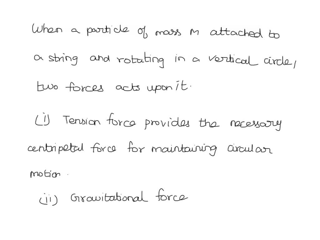 SOLVED: a particle of mass m is attached to a string and rotating in a vertical circle the ...