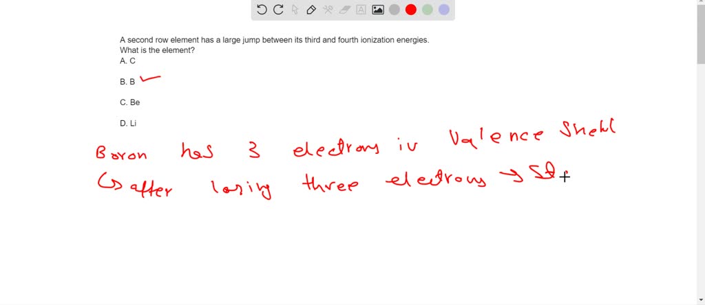 SOLVED: A second row element has a large jump between its third and fourth ionization energies ...