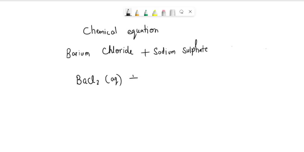 SOLVED: An aqueous solution of barium chloride is reacted with solution of sodium sulphate form ...