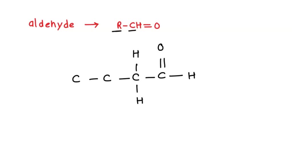 SOLVED: write the name and structure of an aldehyde with 4 carbon atoms ...
