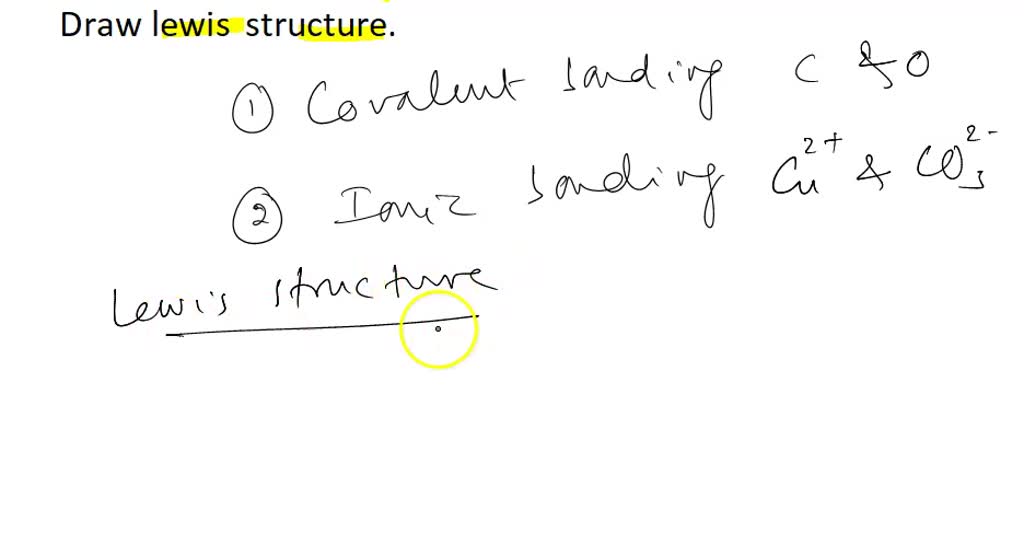 SOLVED: What is the type of bonding in CuCO3? Draw lewis structure.