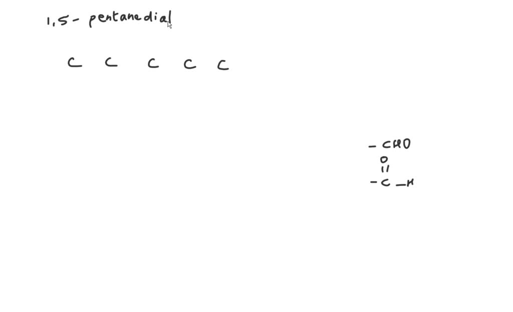 SOLVED: Draw 1,5-pentanedial