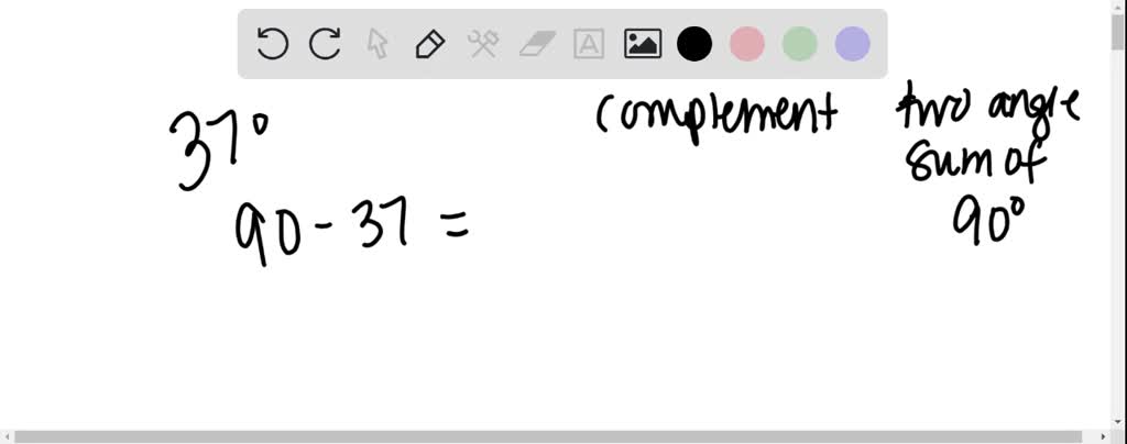 SOLVED: 'Problem #2 What is the complement of 37 degrees? Without using a protractor; sketch the ...