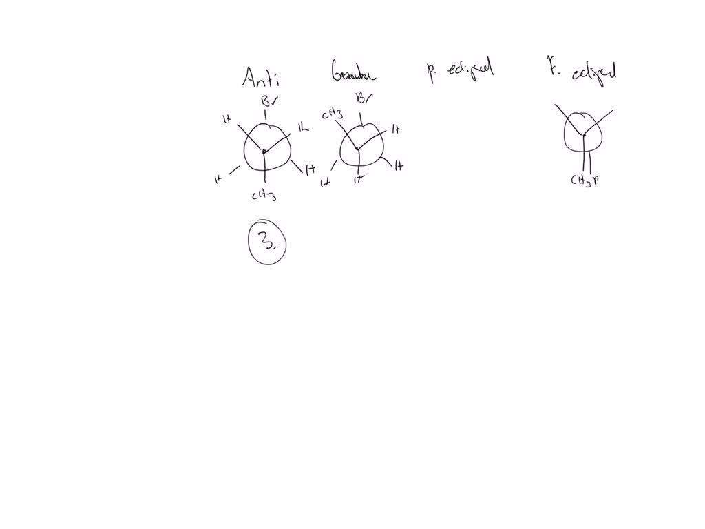 SOLVED: 11) LABEL each of the following Newman Projections (Anti, Gauche, Partially Eclipsed ...