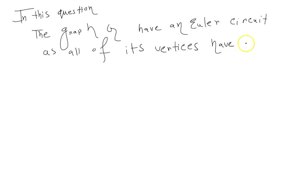 SOLVED: . Connected graph? 1.What is .Euler cycle and Hamilton circuit? Proper coloring and ...