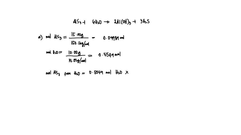 SOLVED: 15.00 g of aluminum sulfide and 10.00 g of water react until ...
