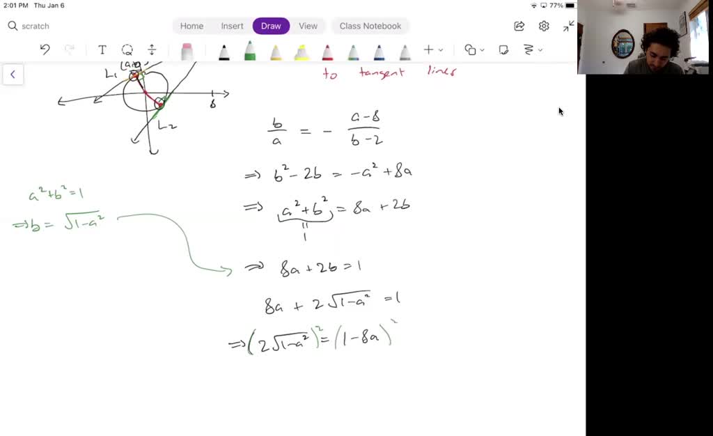 Draw the unit circle and plot the point P=(8,2) Observe there are TWO lines tangent to the ...