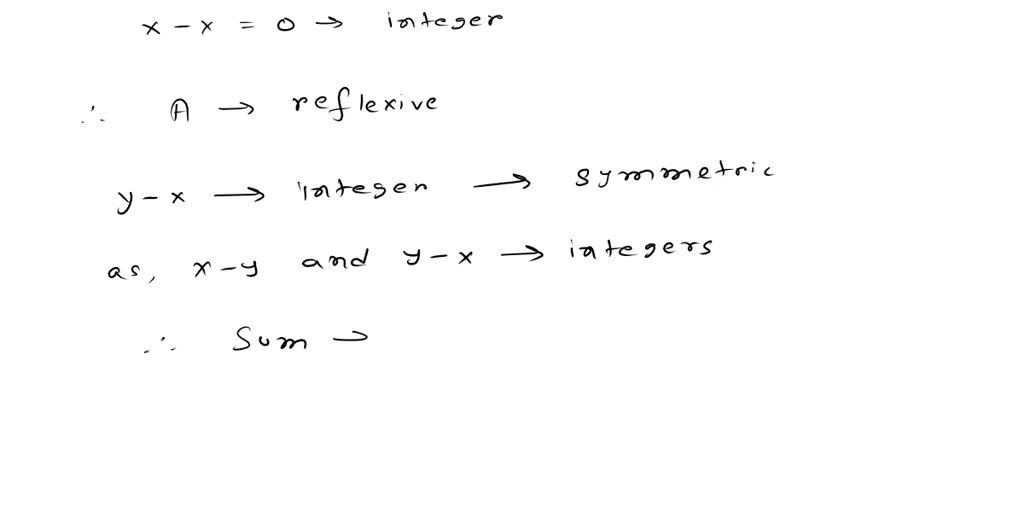 SOLVED: Let R be the relation on the set of real numbers defined by xRy if and only if x - y is ...