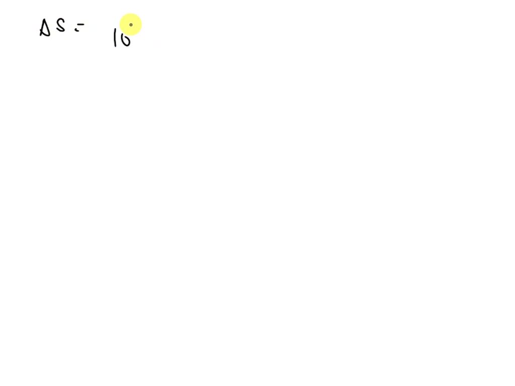 Question 9: Calculate the entropy change when Argon at 25 Â°C and 1.00 bar in a container of ...