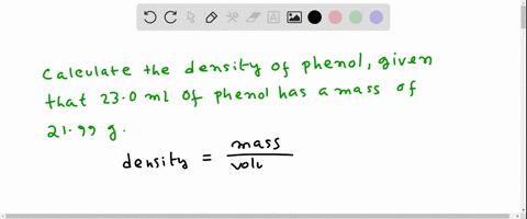 Calculate the density of phenol given that 230 ml of phenol...