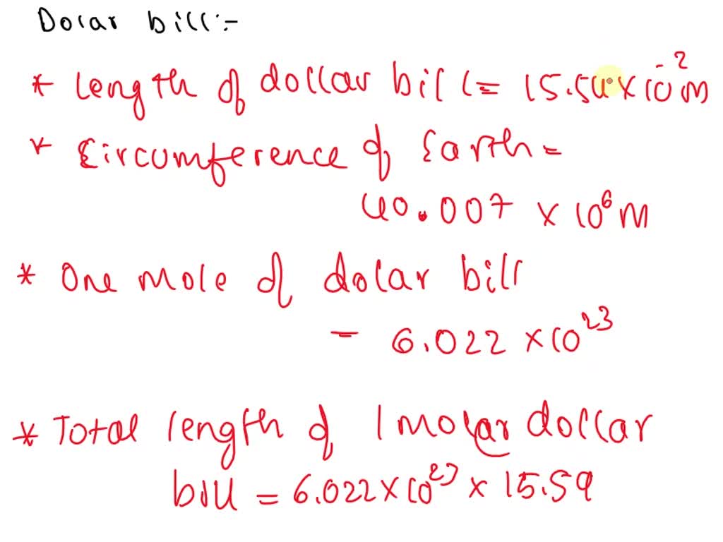 1.A mole of dollar bills placed end to end would encircle the earth how ...