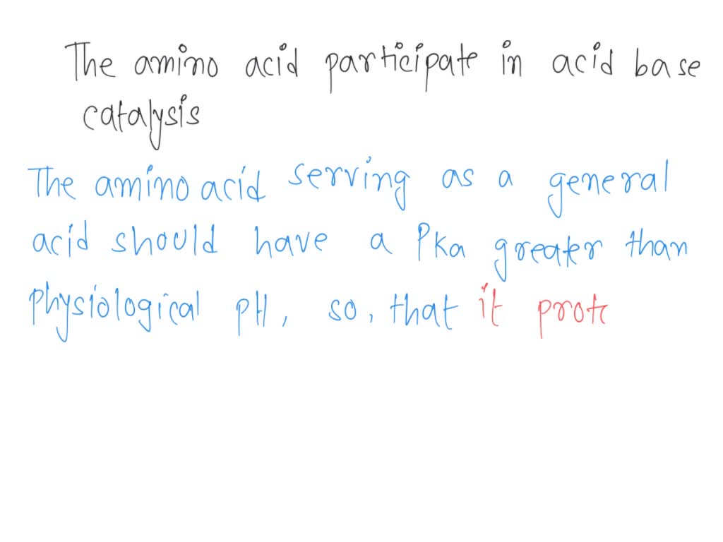 SOLVED: Which amino acid participates in an acid-base catalysis ...